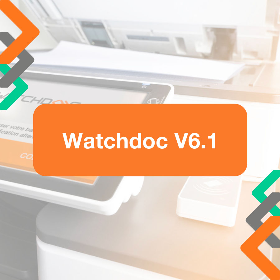 Discover the new features of V6.1 of Watchdoc | Doxense